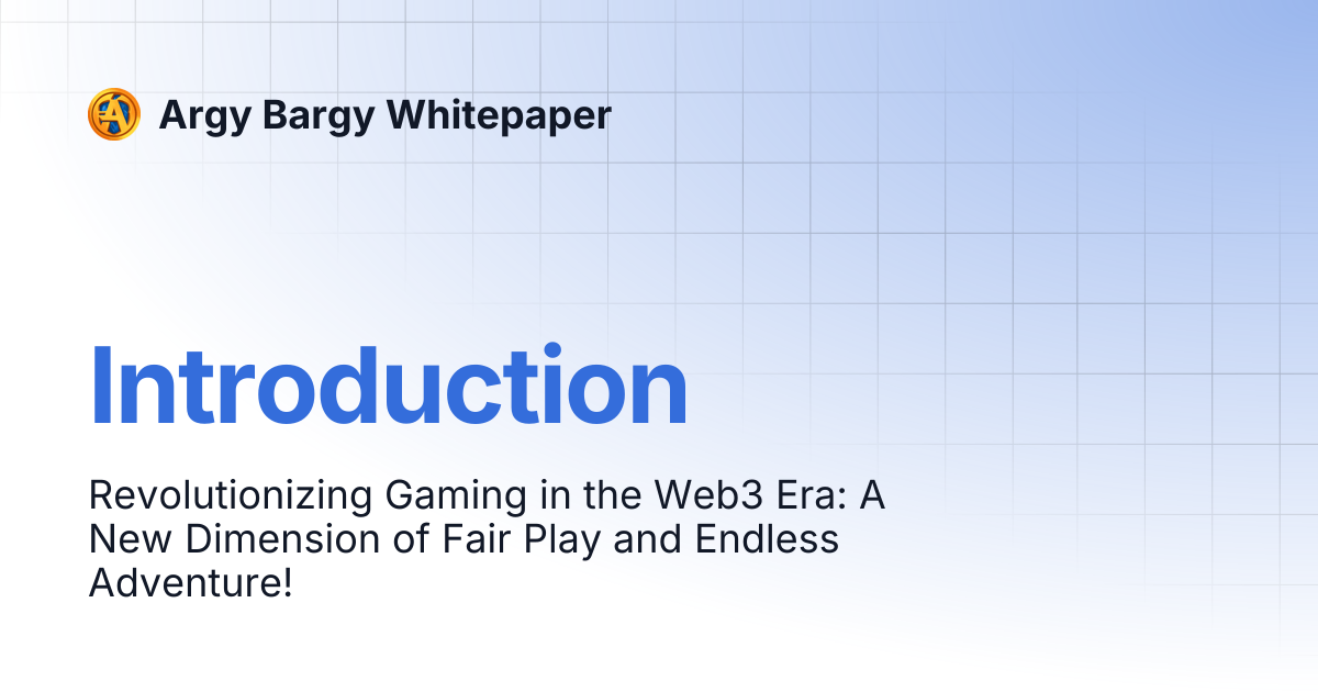 Introduction | Argy Bargy Whitepaper