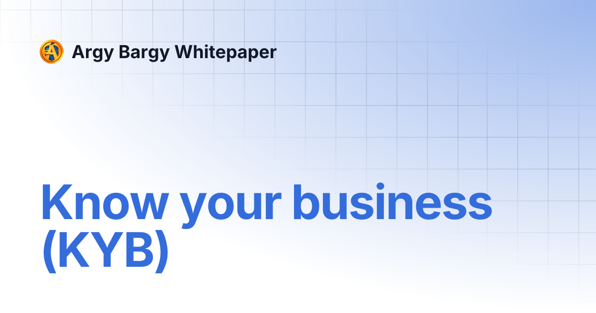 Know your business (KYB) | Argy Bargy Whitepaper
